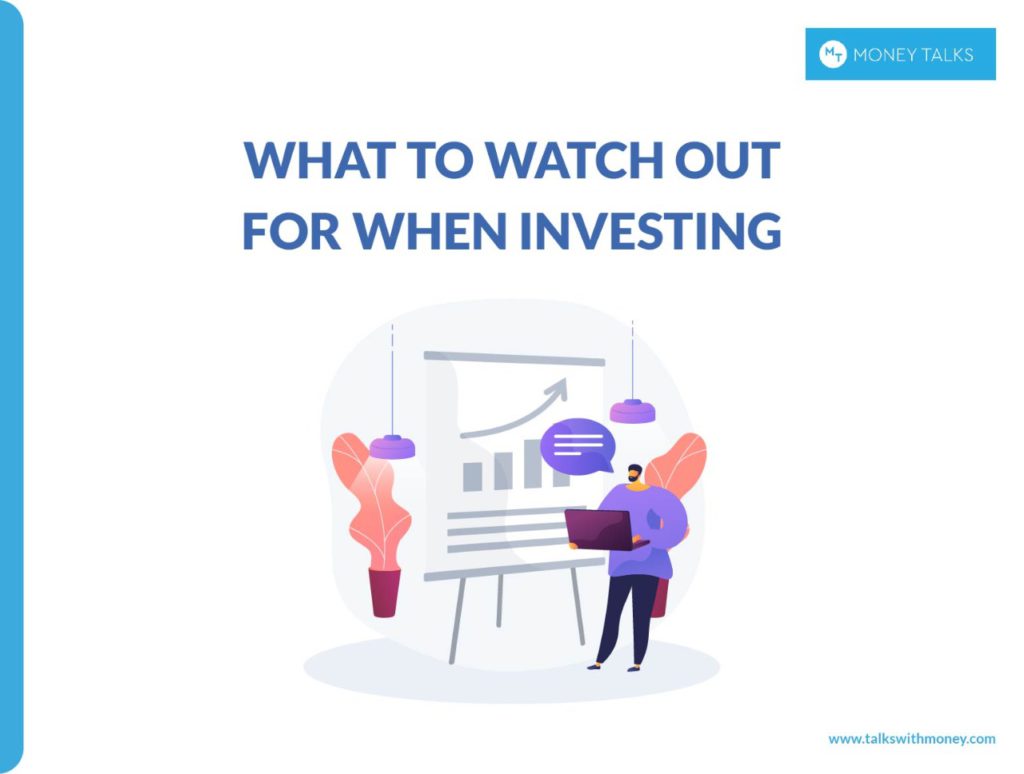 What to watch out for when Investing - TALKS WITH MONEY