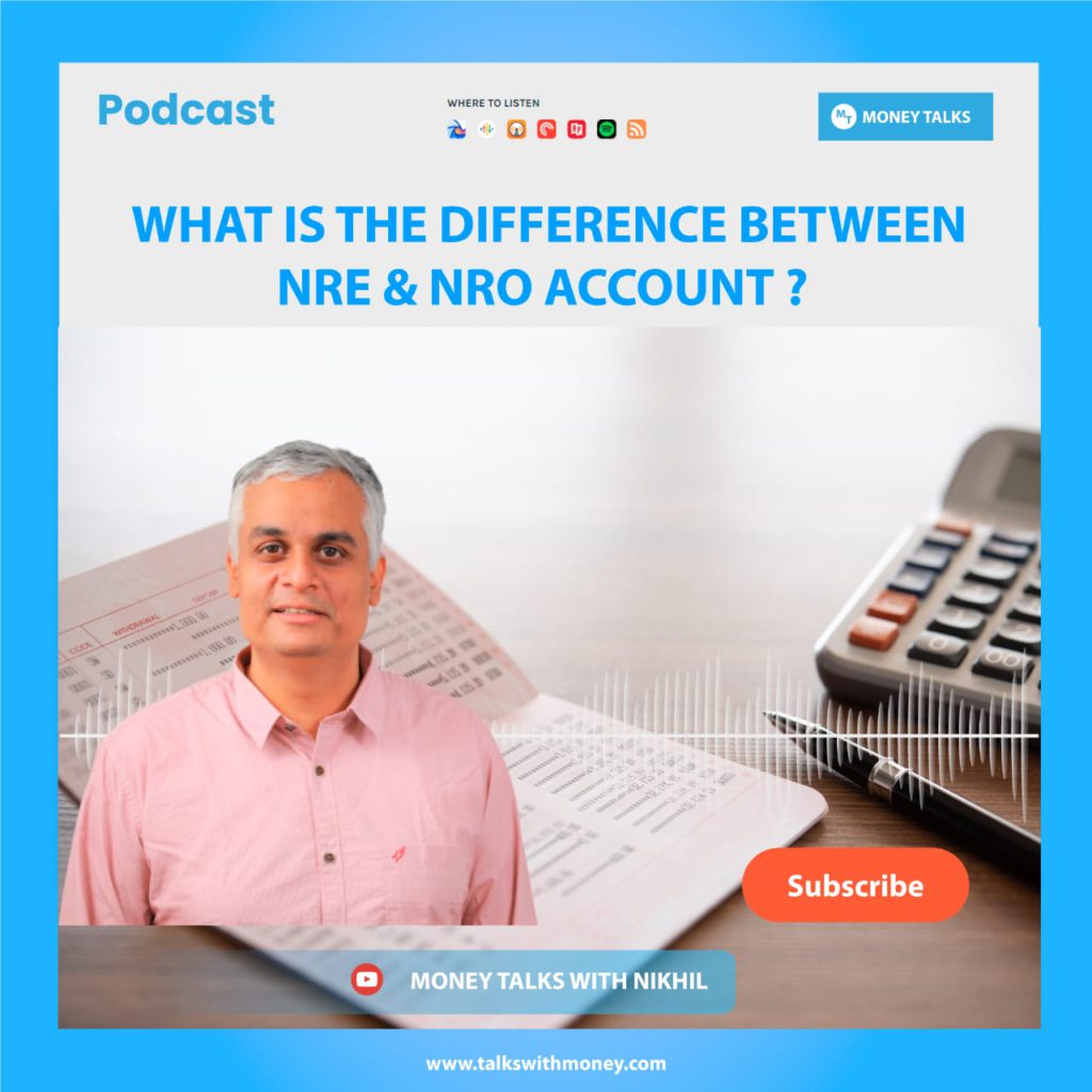 What is the difference between NRE & NRO account ? - TALKS WITH MONEY